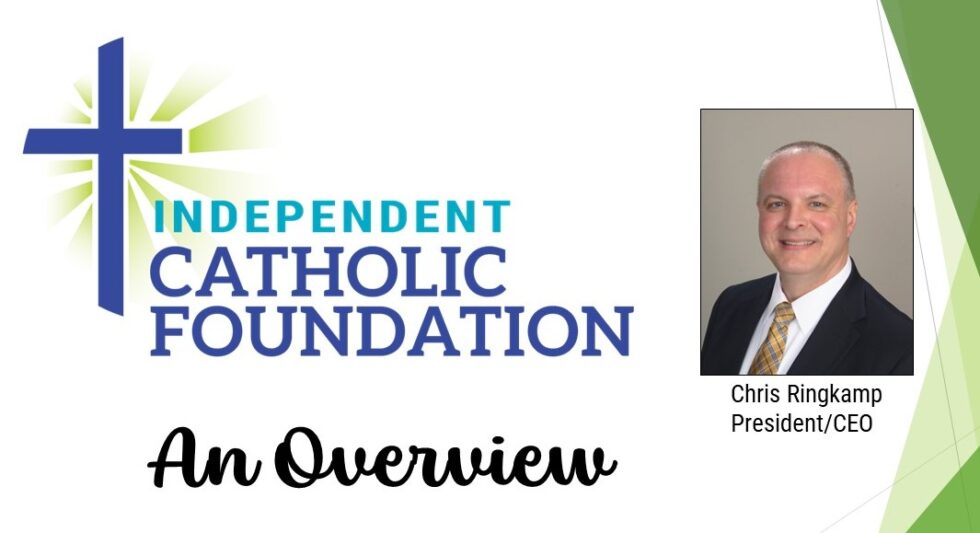 ICF Overview Webinar - Independent Catholic Foundation
